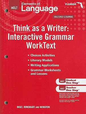 Florida Think as a Writer Interactive Grammar Worktext: Holt Elements ...