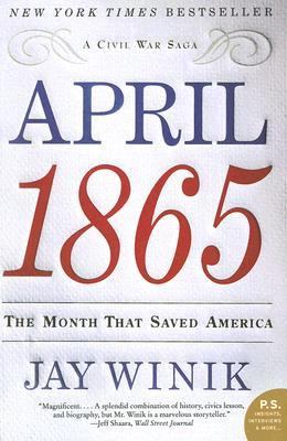 April 1865 The Month That Saved America | Rent 9780060899684 | 0060899689