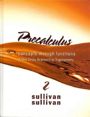 Precalculus Concepts Through Functions A Unit Circle Approach To