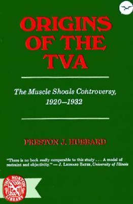 Origins of the Tva The Muscle Shoals Controversy | Rent 9780393004670 ...