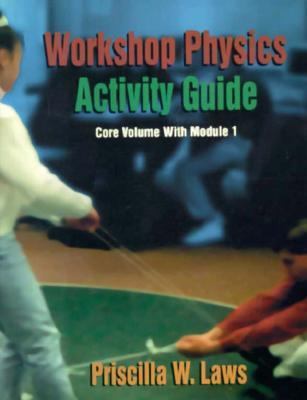 Workshop Physics Activity Guide The Core Volume With Module 1 Mechanics I Kinematics and ...