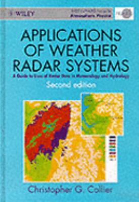 Applications of Weather Radar Systems : A Guide to Uses of Radar Data ...