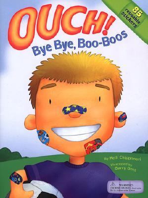 Ouch! Bye Bye, Boo-Boos Bye Bye, Boo-Boos 1st Edition | Rent ...
