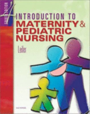 Introduction to Maternity & Pediatric Nursing 4th Edition | Rent ...