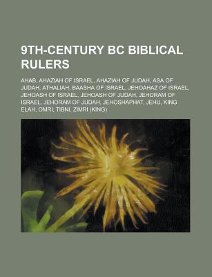 9th-Century Bc Biblical Rulers; Ahab, Omri, Jehoshaphat, Jehu, Athaliah ...