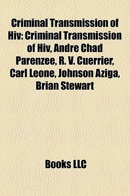 Criminal Transmission of Hiv : Andre Chad Parenzee, R. V. Cuerrier ...