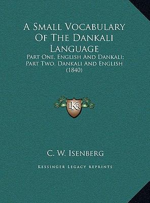 Small Vocabulary of the Dankali Language : Part One, English and ...