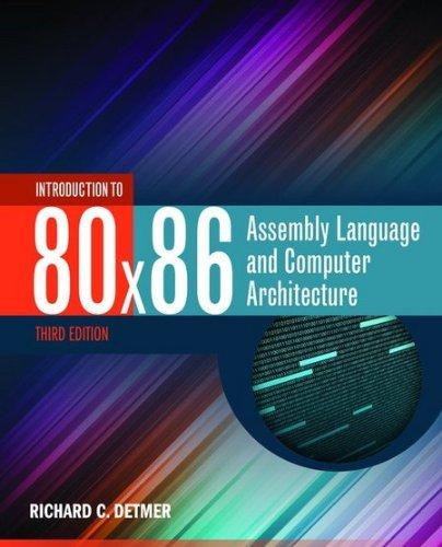 Introduction To 80x86 Assembly Language And Computer Architecture 3rd Edition Rent