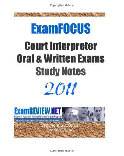 ExamFOCUS Court Interpreter Oral & Written Exams Study Notes 2011 ...