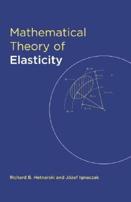 Mathematical Theory of Elasticity | Rent 9781591690207 | 159169020X