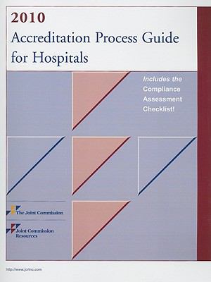 Accreditation Process Guide for Hospitals 2010 (Accreditation Process ...
