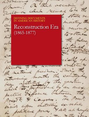Defining Documents in American History : Reconstruction Era (1865-1877 ...