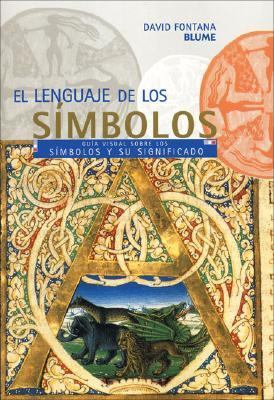 Lenguaje De Los Simbolos / The Secret Language Of Symbols Guia Visual ...