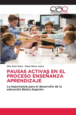 Pausas Activas en El Proceso Ense?anza Aprendizaje | Rent 9786202122702 | 6202122706