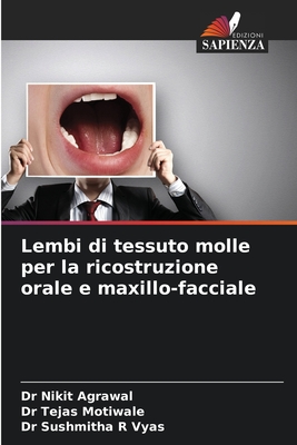 Lembi Di Tessuto Molle Per La Ricostruzione Orale E Maxillo-facciale ...