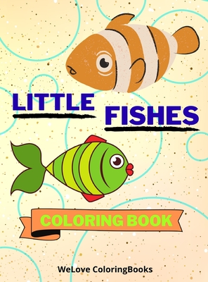Little Fishes Coloring Book: Cute Fishes Coloring Book Adorable Fishes ...