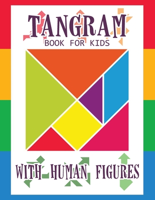 Tangram Book for Kids with Human Figures: 78 Tangrams for Kids Puzzles ...