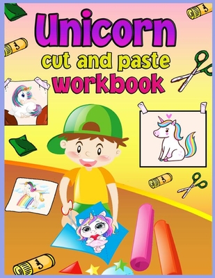 Cut and Paste Unicorn Coloring Book: Scissor Skills Practice Workbook ...