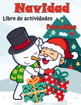 Libro De Actividades De Navidad Para Ni?os De 4 a 8 Y 8-12.: Un Libro De Actividades Para ...