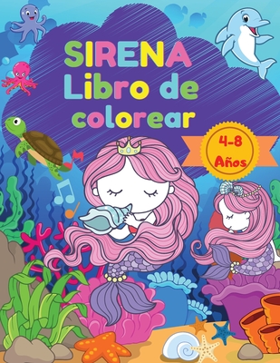Sirena Libro De Colorear: Un Libro Para Colorear Para Ni?os De 4 a 8 A?os Con Hermosas Sirenas Y ...