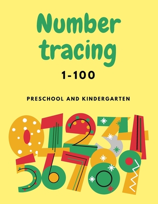 Number Tracing 1-100 for Preschool and Kindergarten: Numbers Tracing ...