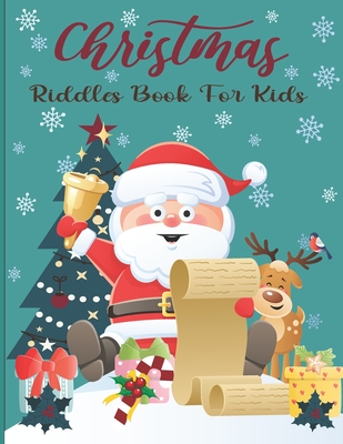 Christmas Riddles Book for Kids: a Fun Collection of Riddles for Kids ...