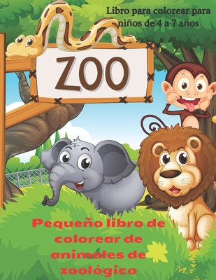 Peque?o Libro De Colorear De Animales De Zool?gico - Libro Para Colorear Para Ni?os De 4 a 7 A ...