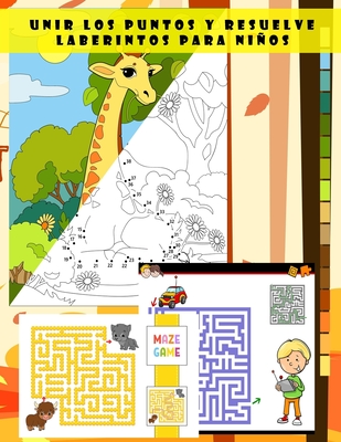 Unir Los Puntos Y Resuelve Laberintos Para Ni?os: Punto a Punto Para Ninos,3-5 A?os, Libro Para ...