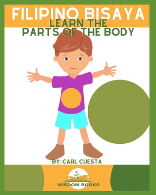 Filipino Bisaya: Learn the Parts of the Body | Rent 9798693741829