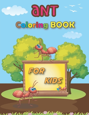 Ant Coloring Book for Kids: an Unique and Cute Ants Drawing for ...